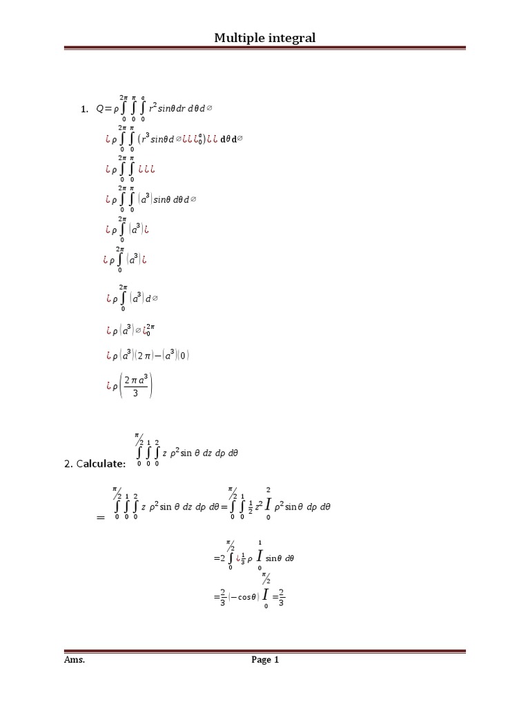 Multiple integral: r sinθdr d θd ∅ ρ r sinθd ∅ ρ ρ a sinθ dθd ∅ ρ a ρ a ...