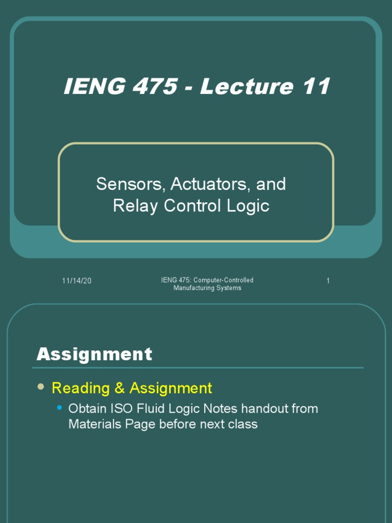 IENG 475 - Lecture 11: Sensors, Actuators, and Relay Control Logic ...