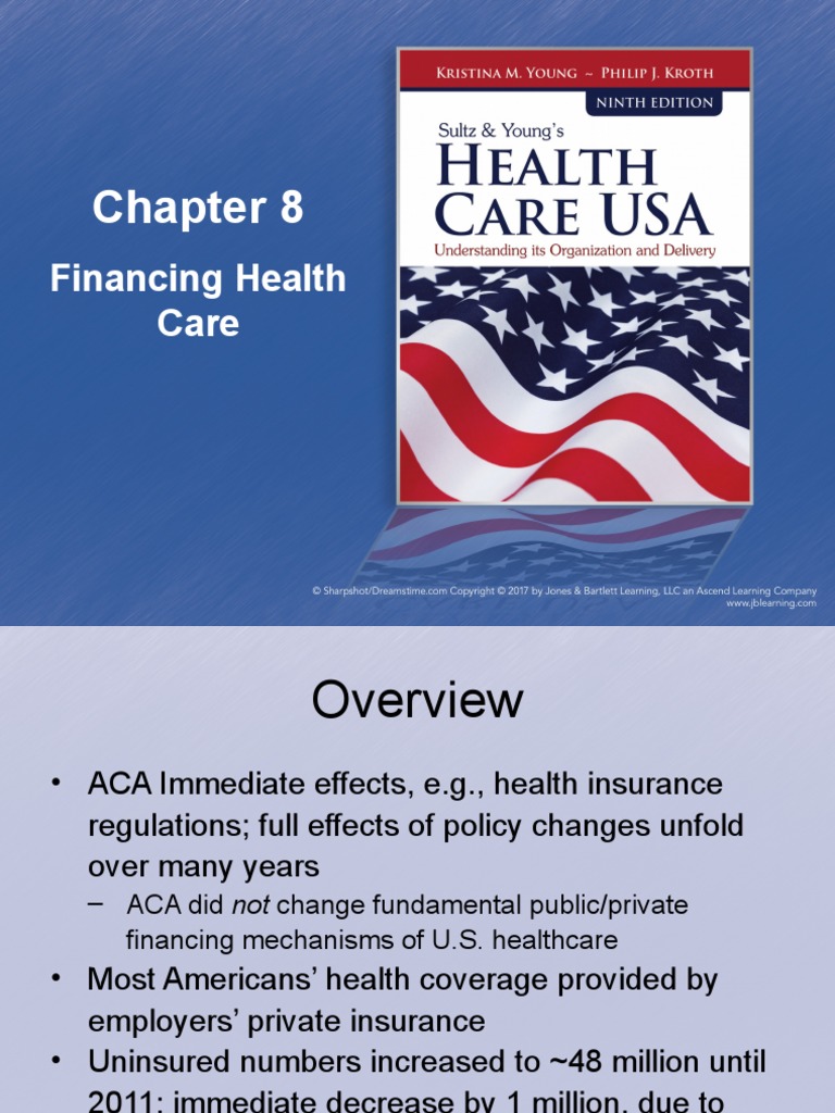 Financing America's Healthcare: An Overview of the Complex System and ...