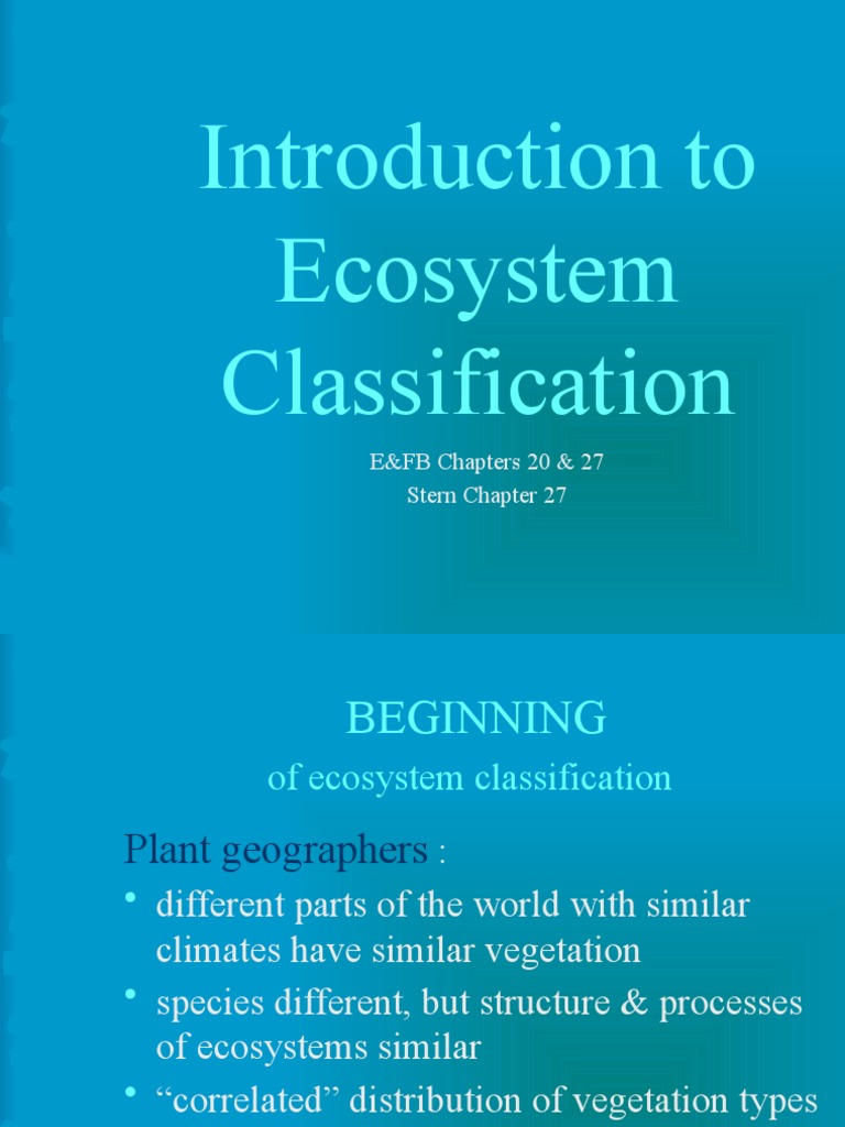Introduction To Ecosystem Classification: E&FB Chapters 20 & 27 Stern ...
