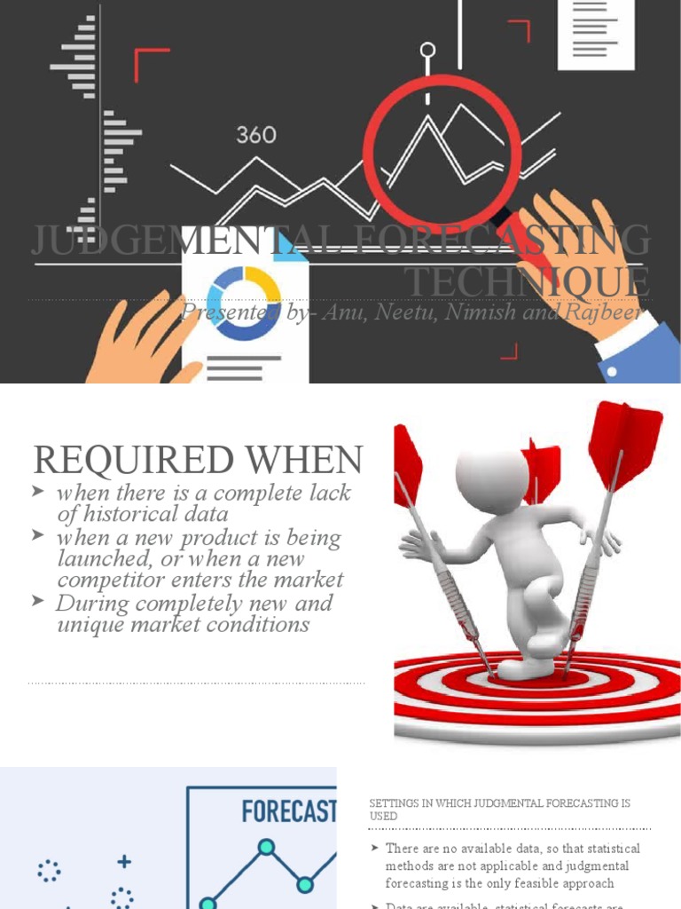Judgemental Forecasting Technique: Presented By-Anu, Neetu, Nimish and ...