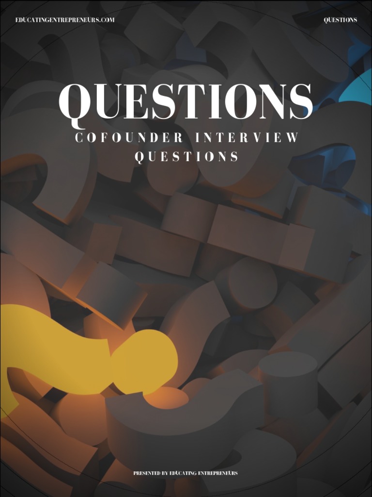 Cofounder Interview Questions | PDF | Psychological Concepts | Behavioural Sciences