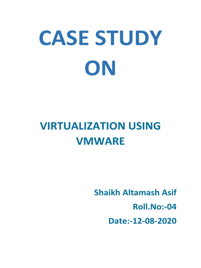 Case Study ON: Virtualization Using Vmware | PDF | Virtualization | Virtual Machine