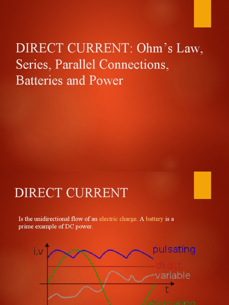 Direct Current: Ohm'S Law, Series, Parallel Connections, Batteries and ...