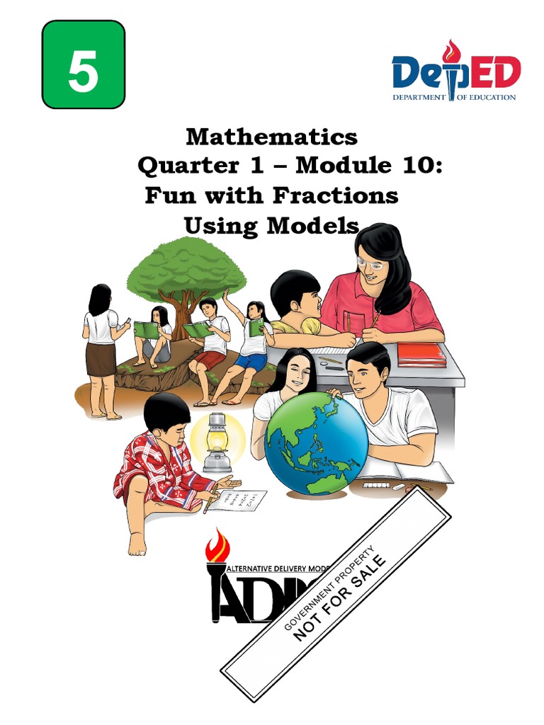 Mathematics Quarter 1 - Module 10: Fun With Fractions Using Models ...
