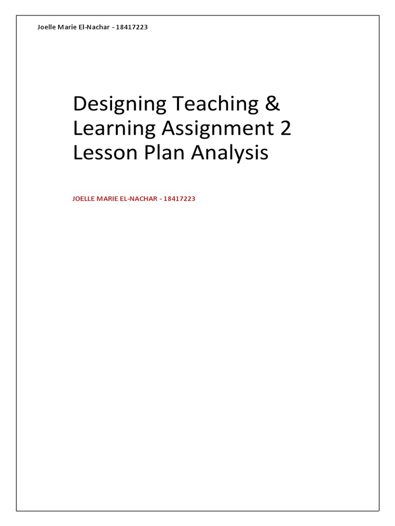 Designing Teaching & Learning Assignment 2 Lesson Plan Analysis | PDF ...