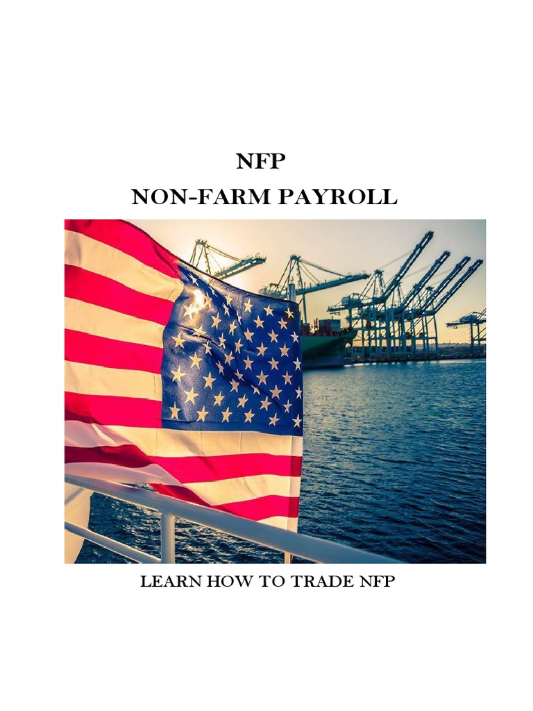 NFP Non-Farm Payroll: Learn How To Trade NFP | PDF | Foreign Exchange ...