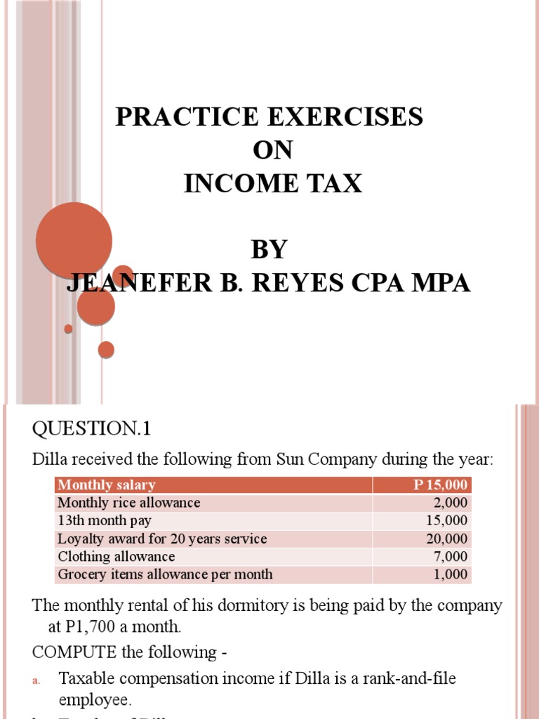 Practice Exercises ON Income Tax BY Jeanefer B. Reyes Cpa Mpa | PDF ...