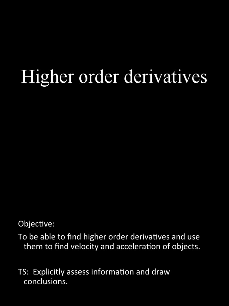 Higher Order Derivatives | PDF | Acceleration | Velocity