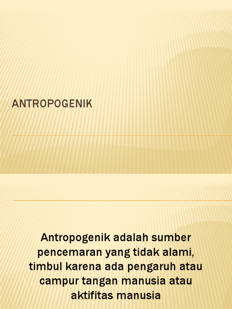 Definisi dan Contoh Antropogenik | PDF