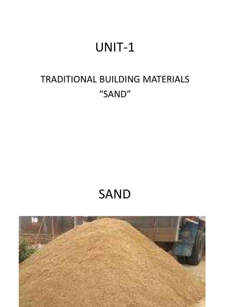 UNIT-1: Traditional Building Materials "SAND" | PDF | Sand | Natural ...