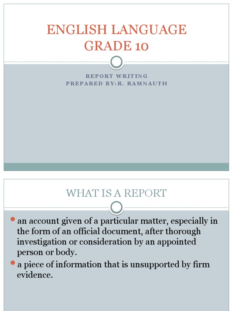 English Language Grade 10: Report Writing Prepared By:R. Ramnauth | PDF ...