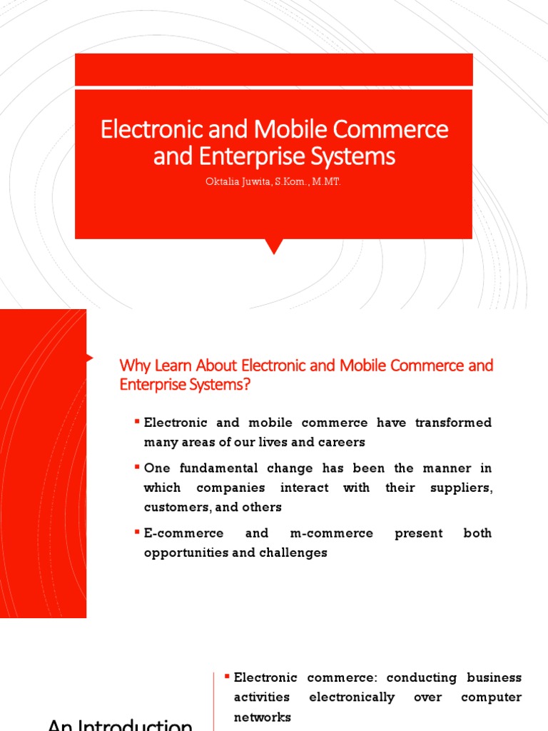 An Overview of Electronic and Mobile Commerce, Enterprise Systems, and Transaction Processing ...