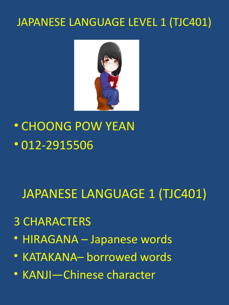 Japanese Language Level 1 (Tjc401) : - Choong Pow Yean - 012-2915506 ...