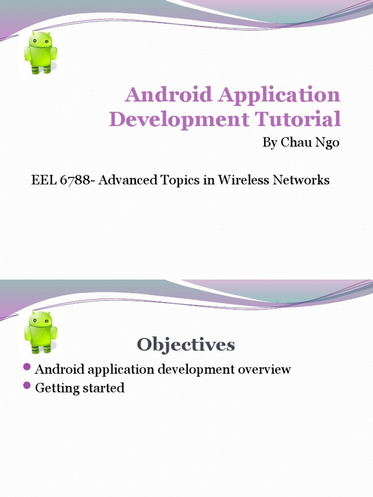 Android Application Development Tutorial: by Chau Ngo EEL 6788-Advanced ...