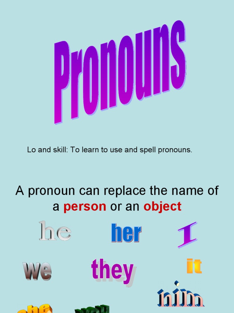 Mastering Pronouns: Usage and Spelling | PDF