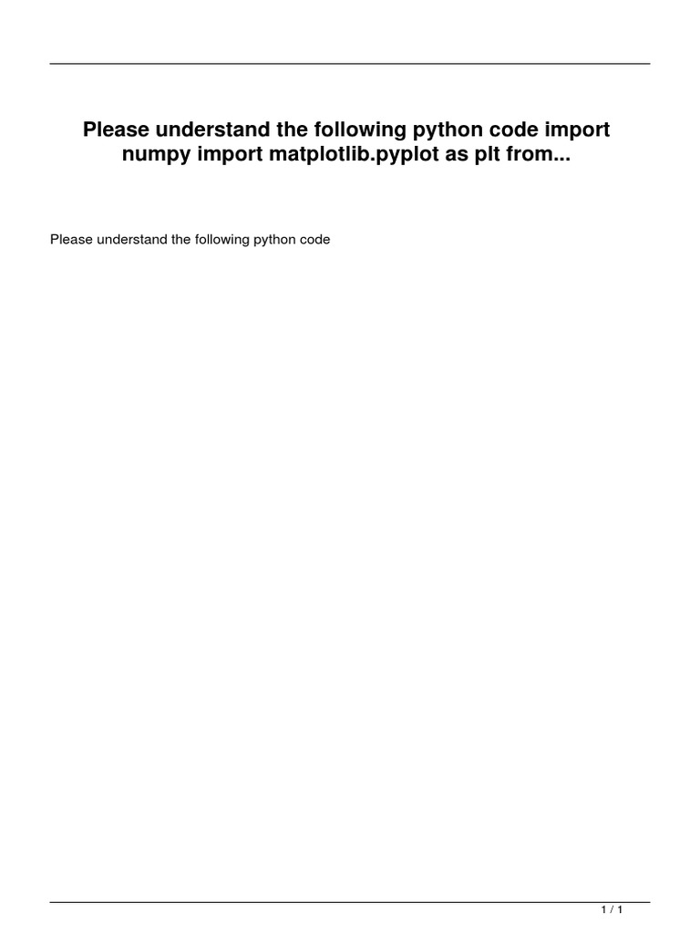 Please Understand The Following Python Code Import Numpy Import