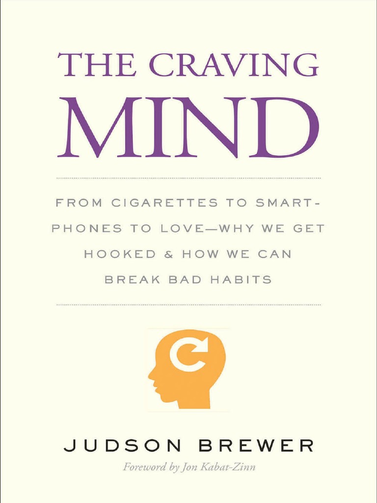 The Craving Mind From Cigarettes To Smartphones To Love - Why We Get ...