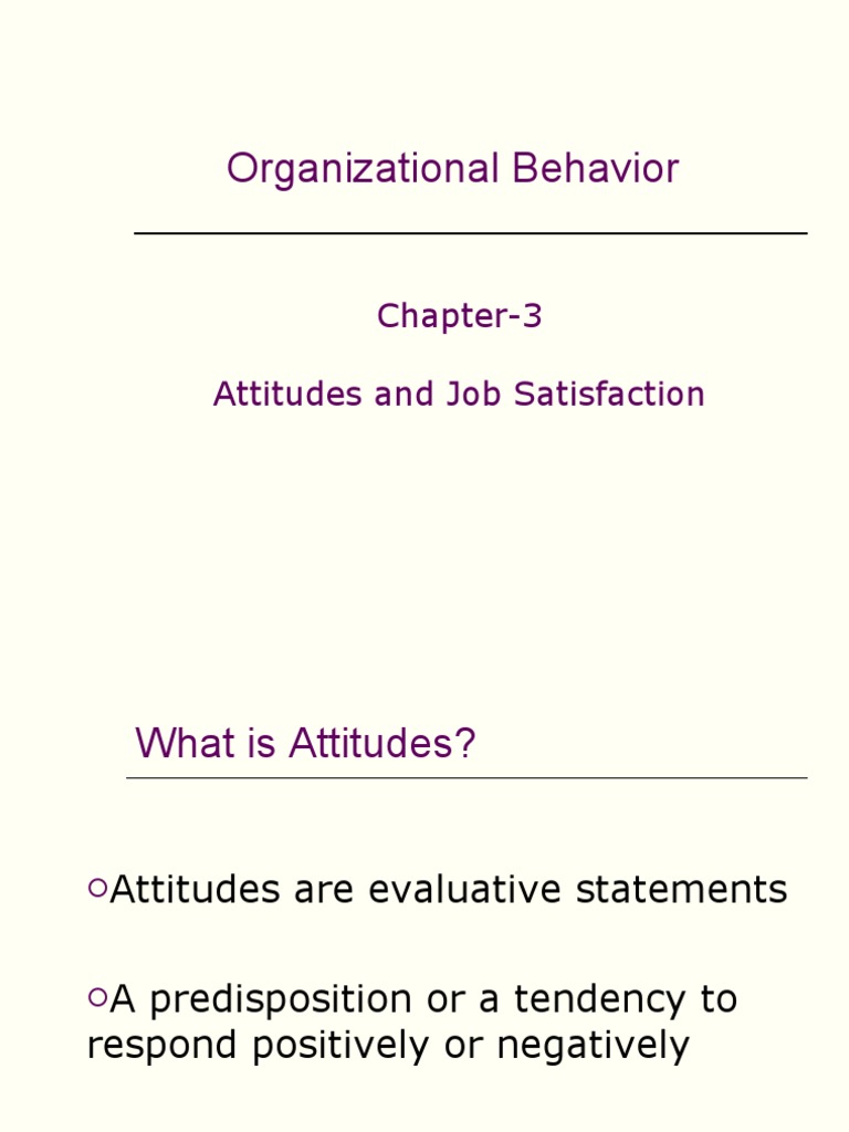 Organizational Behavior: Chapter-3 Attitudes and Job Satisfaction | PDF