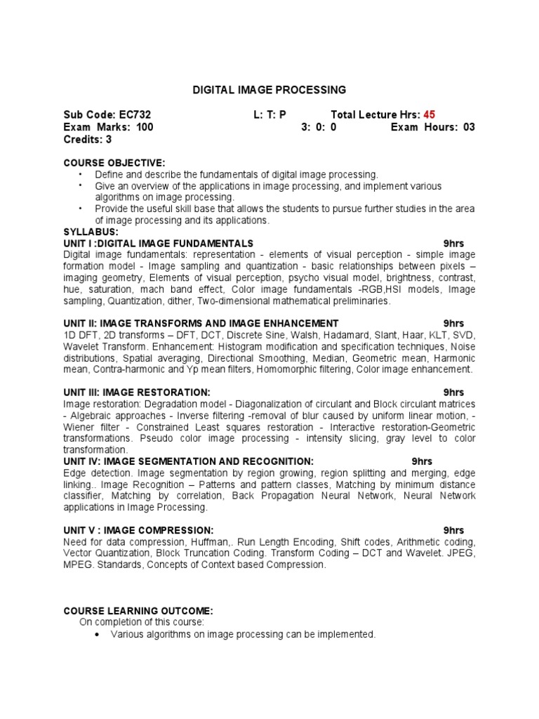 Digital Image Processing Sub Code: EC732 L: T: P Total Lecture HRS: Exam Marks: 100 3: 0: 0 Exam ...