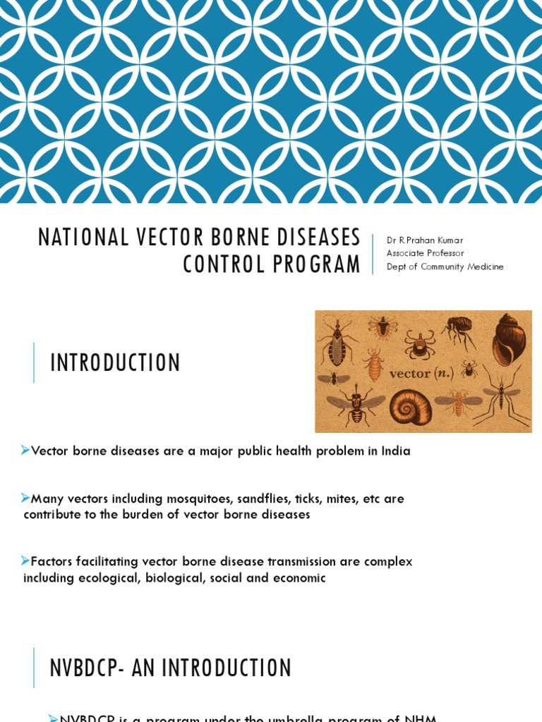 National Vector Borne Diseases Control Program: DR R.Prahan Kumar Associate Professor Dept of ...