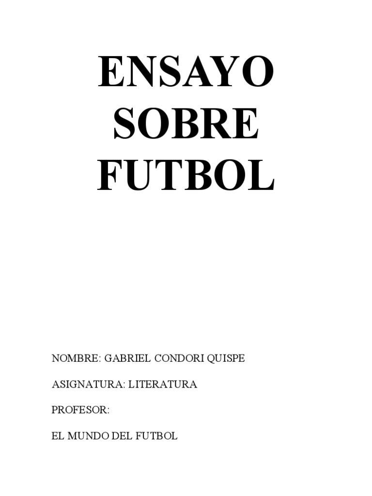 Ensayo Sobre Futbol | PDF | La dependencia de sustancias | Asociación ...