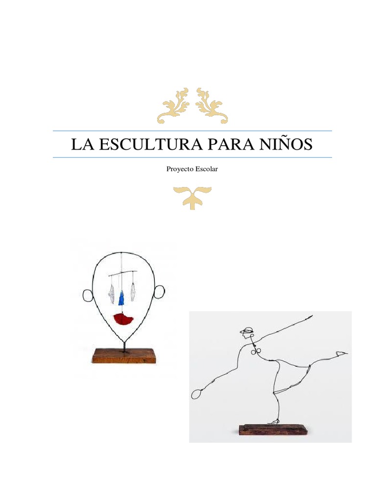 La Escultura para Niños - Proyecto - Escolar | PDF | Escultura | Artes ...