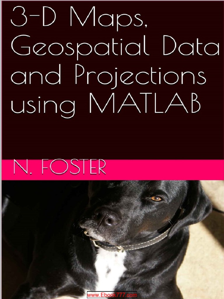 3-D Maps, Geospatial Data and Projections Using MATLAB | PDF ...
