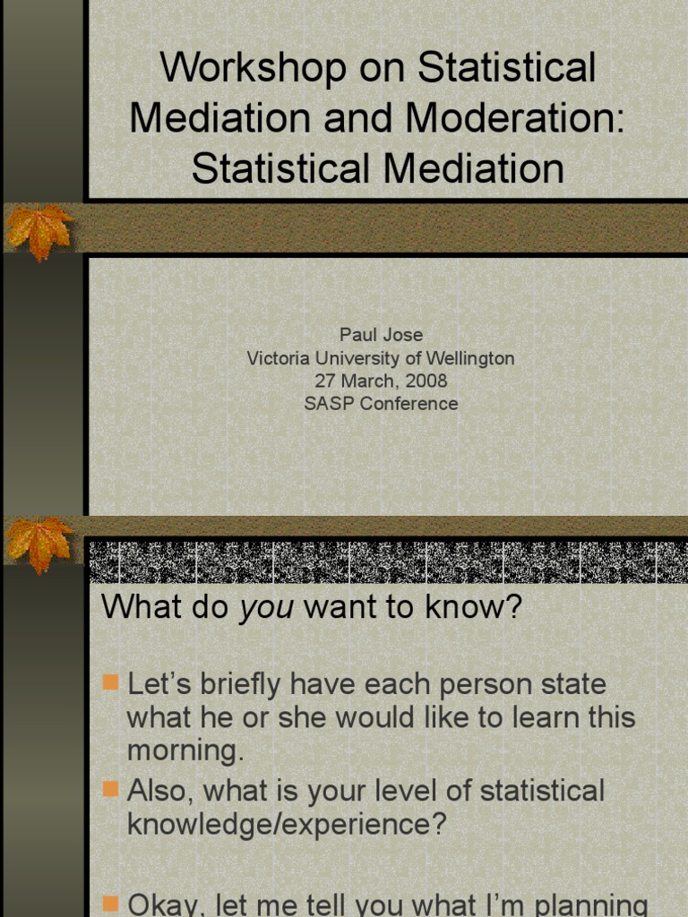 Workshop On Statistical Mediation and Moderation: Statistical Mediation ...