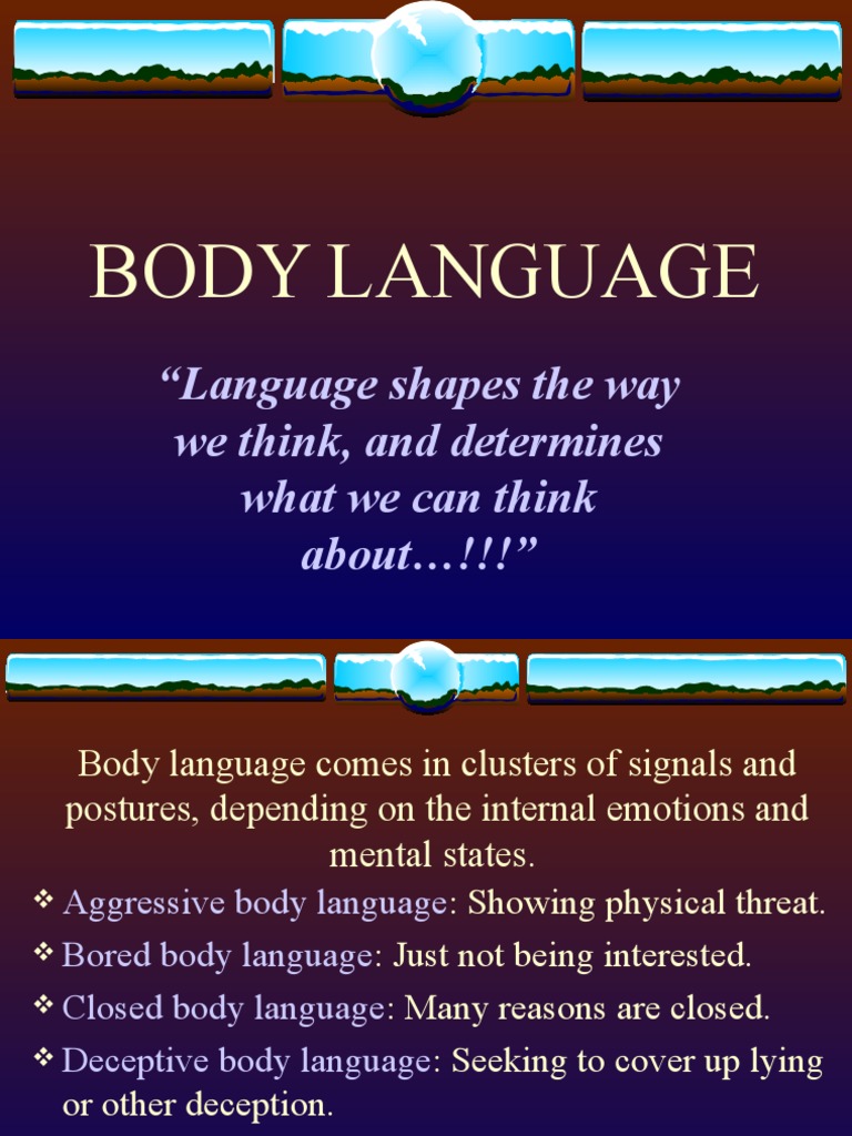 Body Language: "Language Shapes The Way We Think, and Determines What ...
