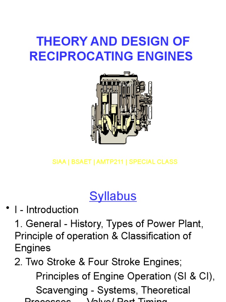 Theory and Design of Reciprocating Engines: Siaa - Bsaet - Amtp211 ...