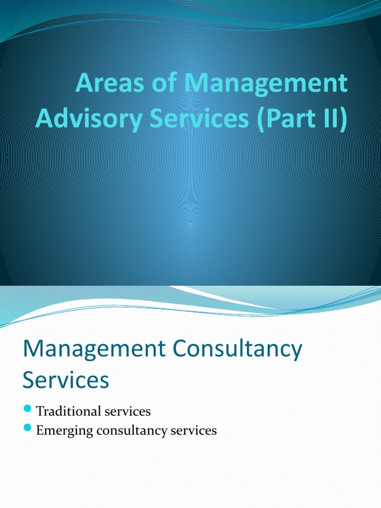 Areas of Management Advisory Services (Part II) | PDF | Consultant ...