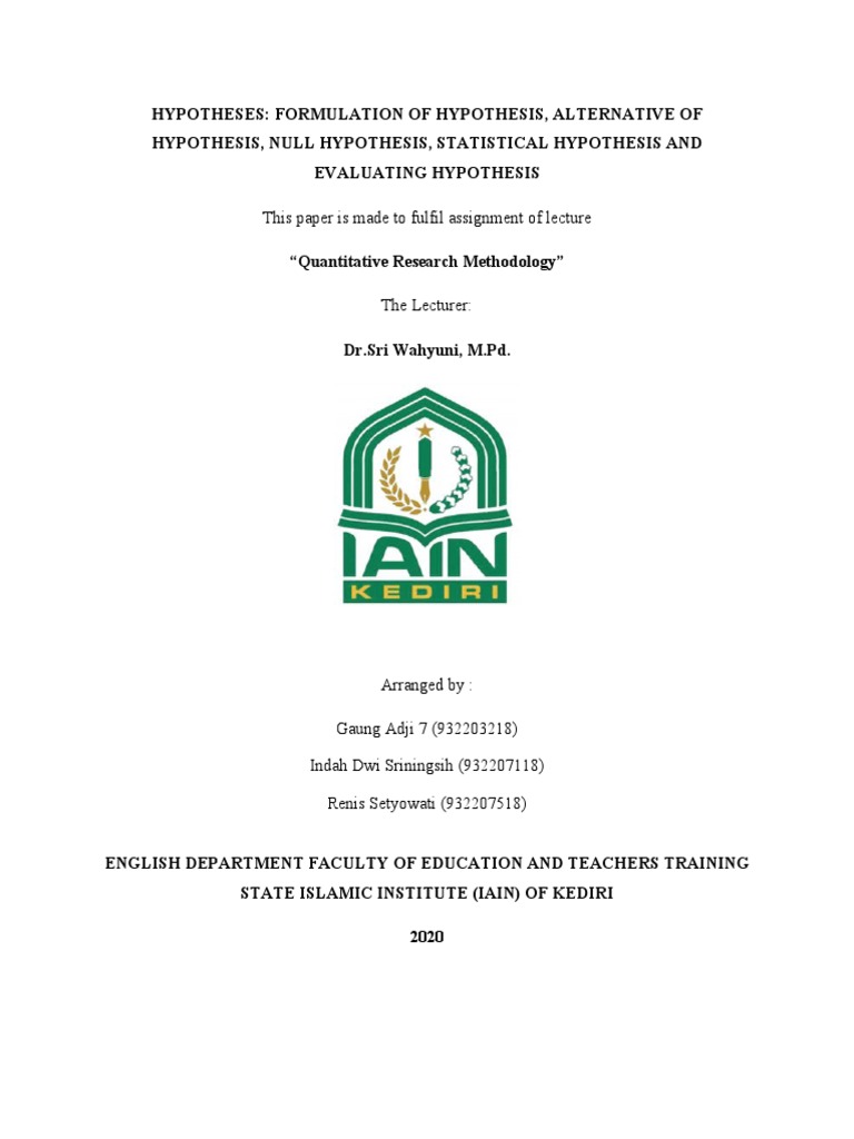 An Analysis of the Key Components of Formulating and Evaluating Hypotheses in Quantitative ...