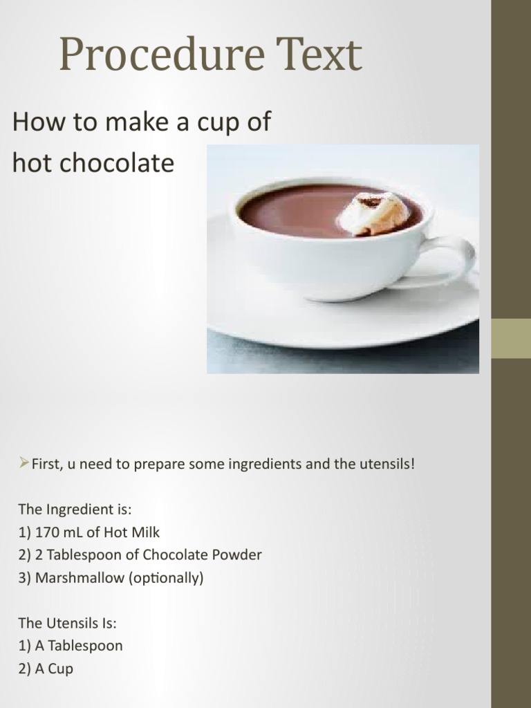 Procedure Text Hot To Make A Cup of Hot Chocolate | PDF