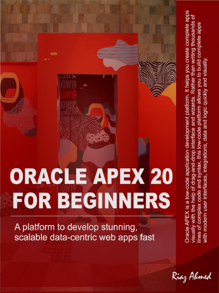 Riaz Ahmed - Oracle APEX 20 For Beginners A Platform To Develop ...