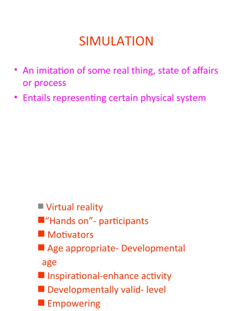 Simulation: - An Imitation of Some Real Thing, State of Affairs or ...