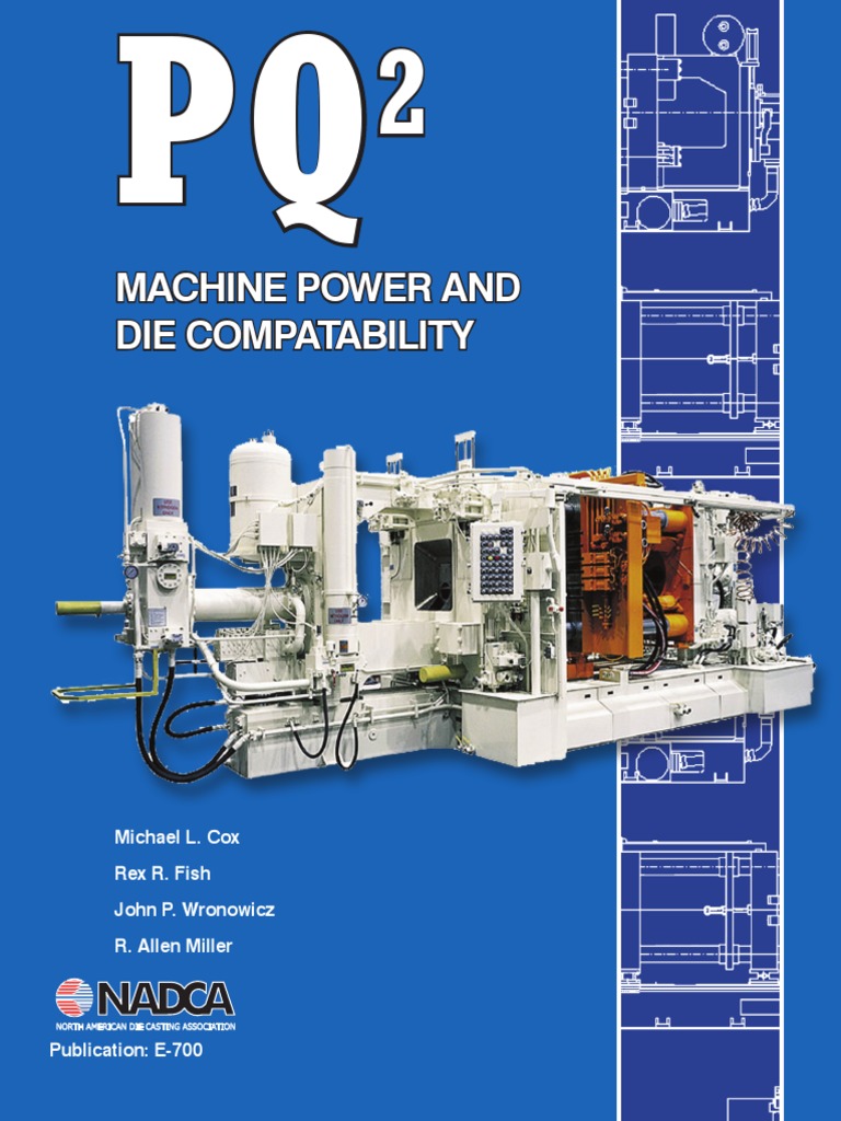 E-700 - PQ2 Machine Power Ans Die Compatability PDF | PDF | Casting ...