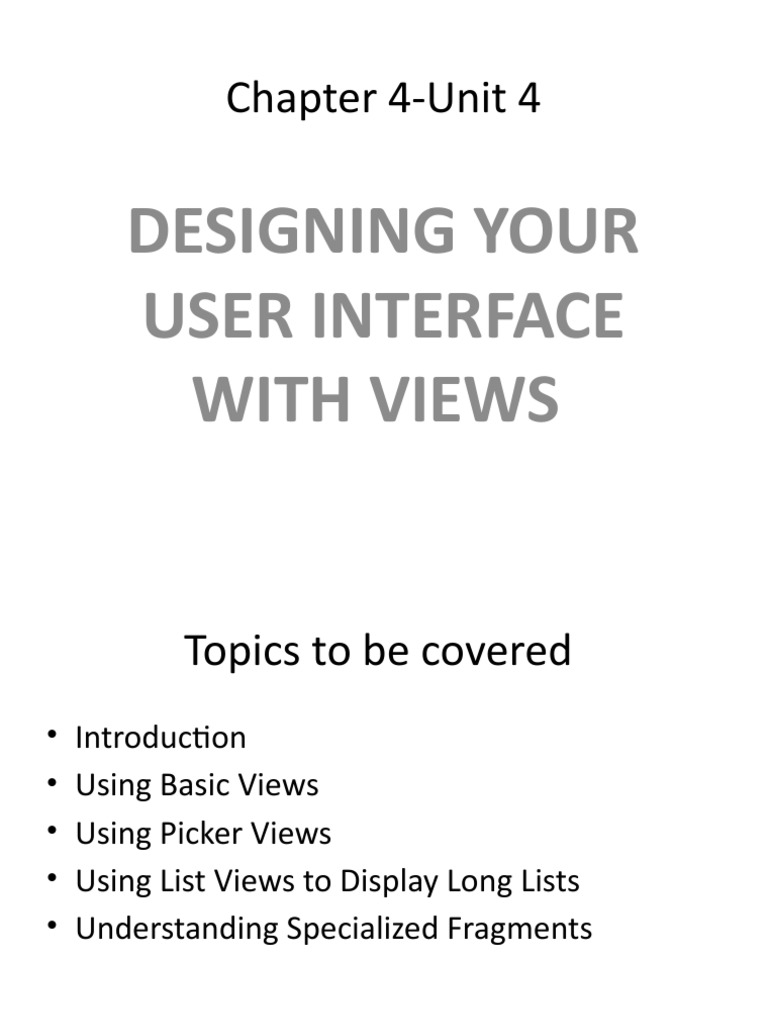 Chapter 4-Unit 4: Designing Your User Interface With Views | PDF | Presidents Of The United ...