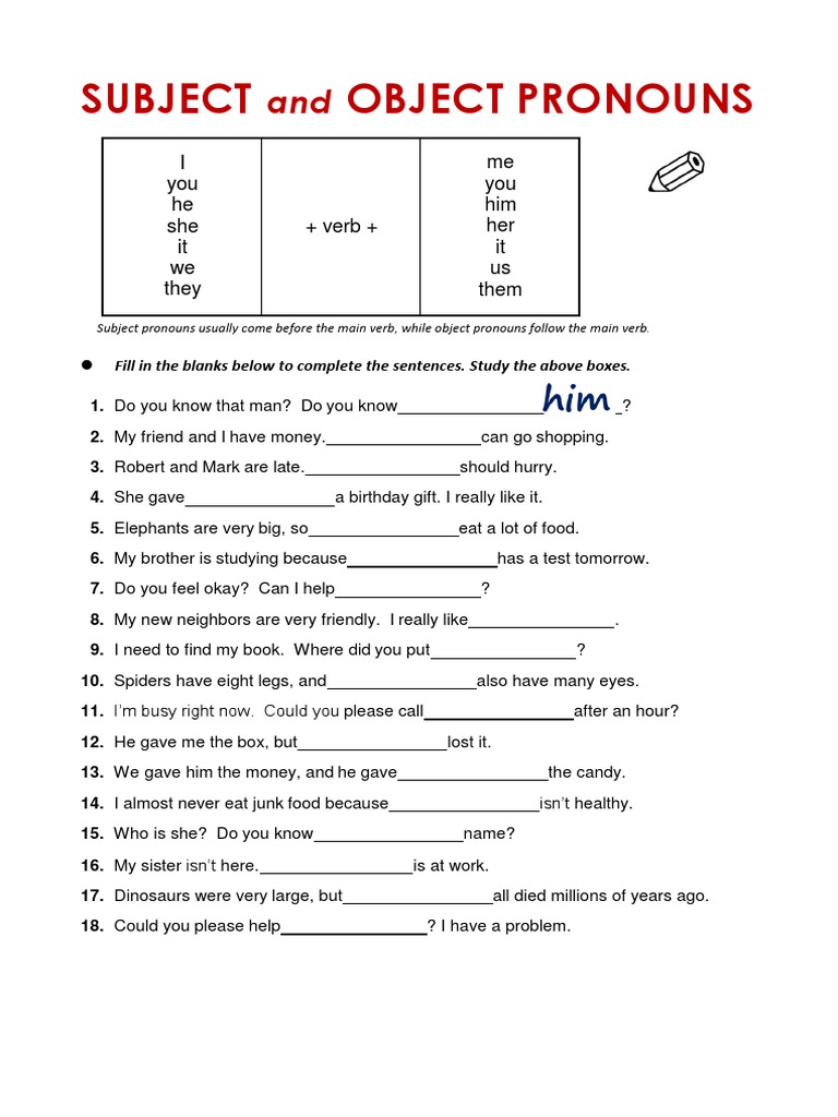 Subject Object Pronouns: I You He She It We They + Verb + Me You Him ...