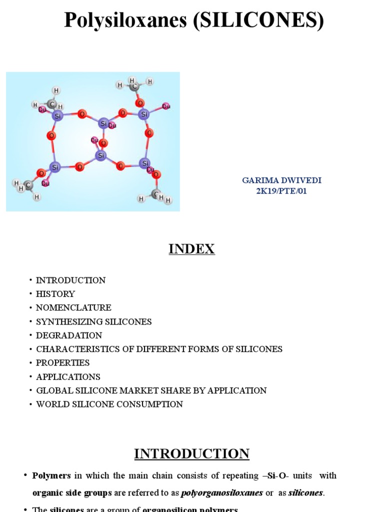 Polysiloxanes (SILICONES) : Garima Dwivedi 2K19/PTE/01 | Download Free ...
