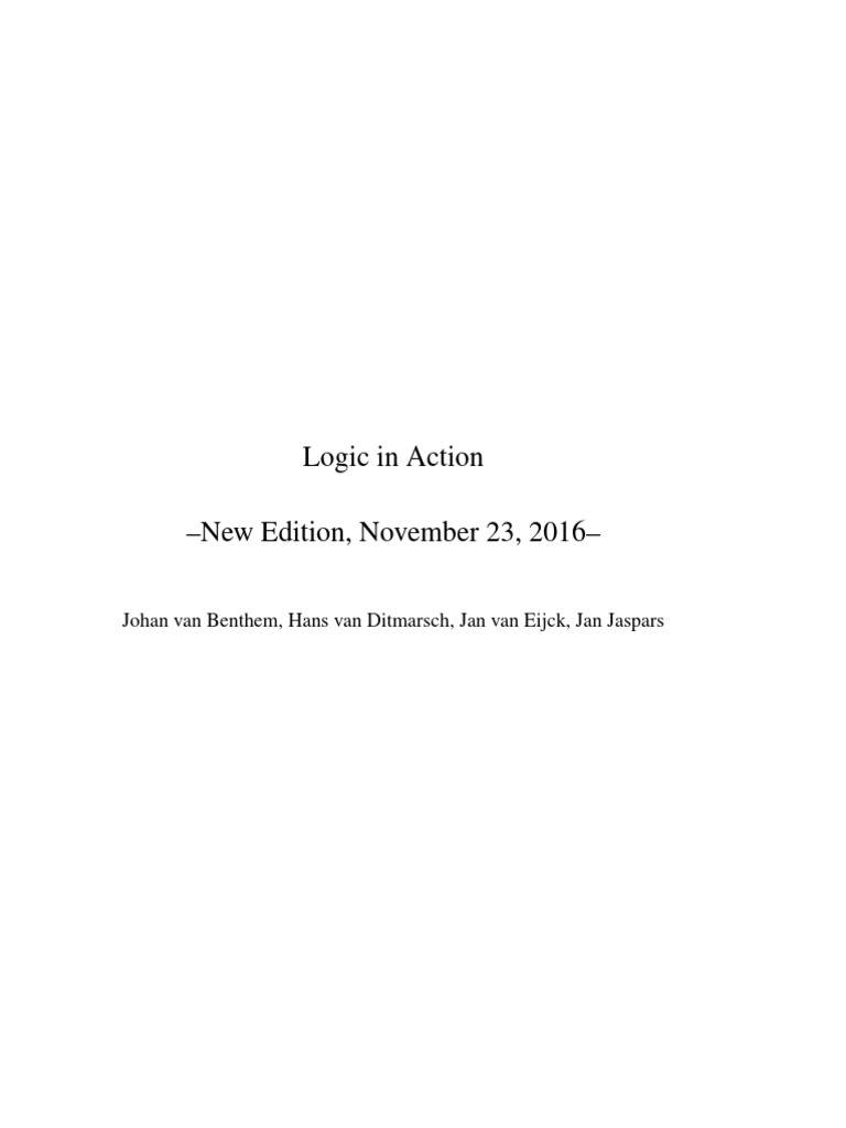 Logic in Action - New Edition, November 23, 2016-: Johan Van Benthem, Hans Van Ditmarsch, Jan ...