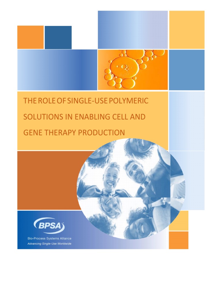 BPSA 2019 The Role of Single-Use Polymeric Solutions in Enabling Cell ...