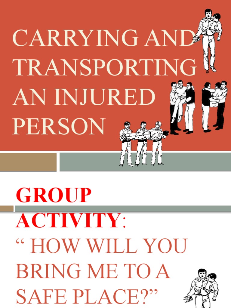 Carrying and Transporting An Injured Person | PDF | Firefighter | First Aid