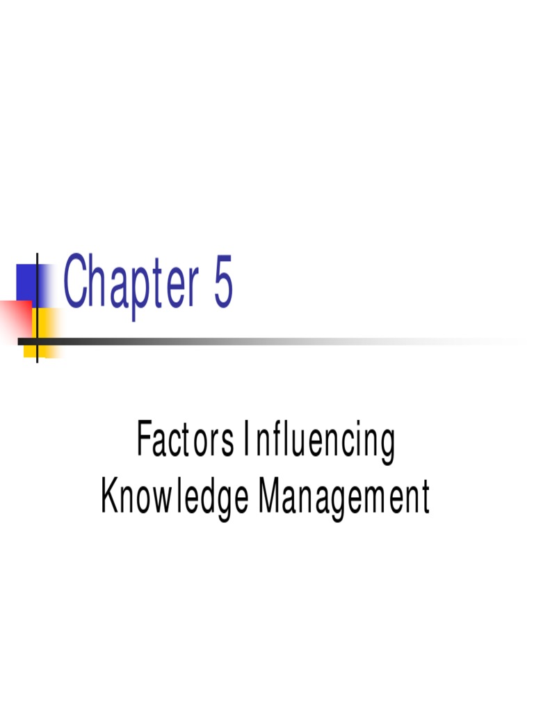 Factors Influencing Knowledge Management | PDF | Tacit Knowledge ...