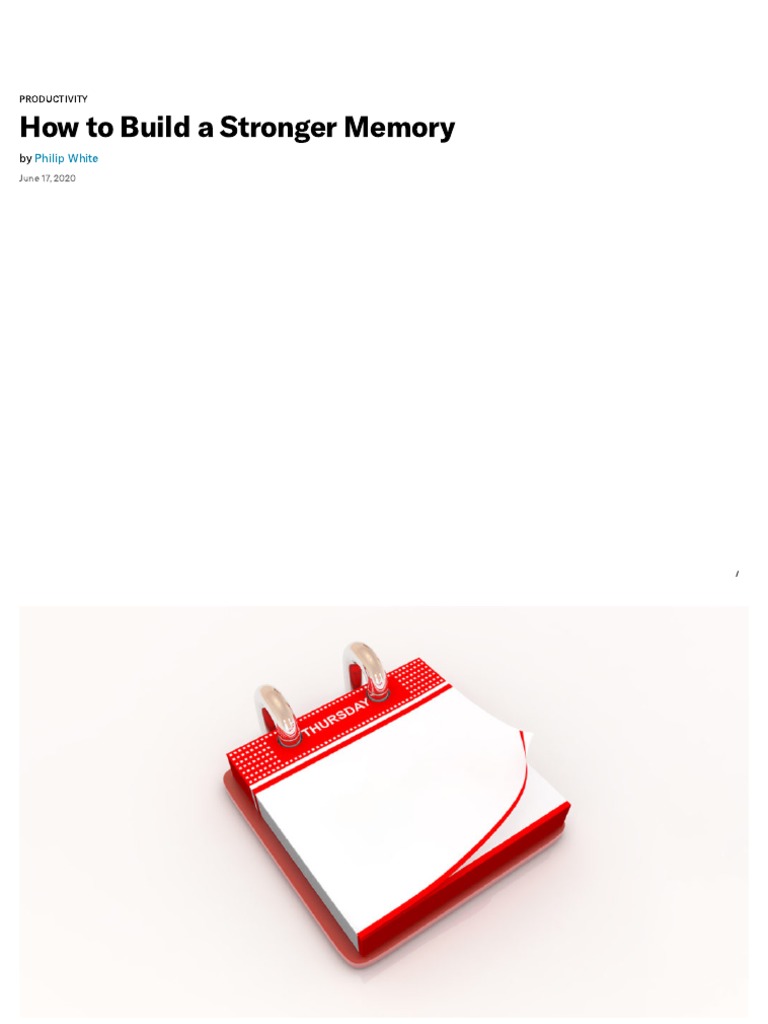 How To Build A Stronger Memory: Philip White | PDF | Memory | Learning ...
