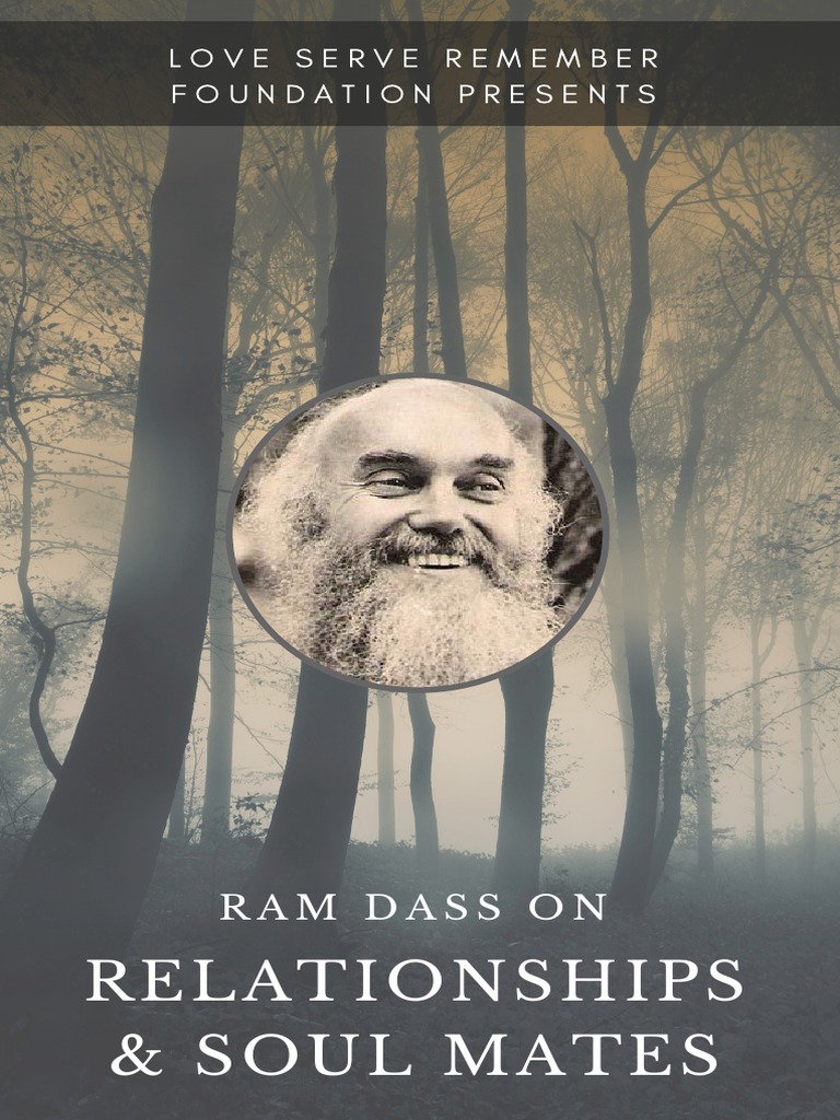Love Serve Remember Foundation Presents: Ram Dass On | PDF | Soul | Karma
