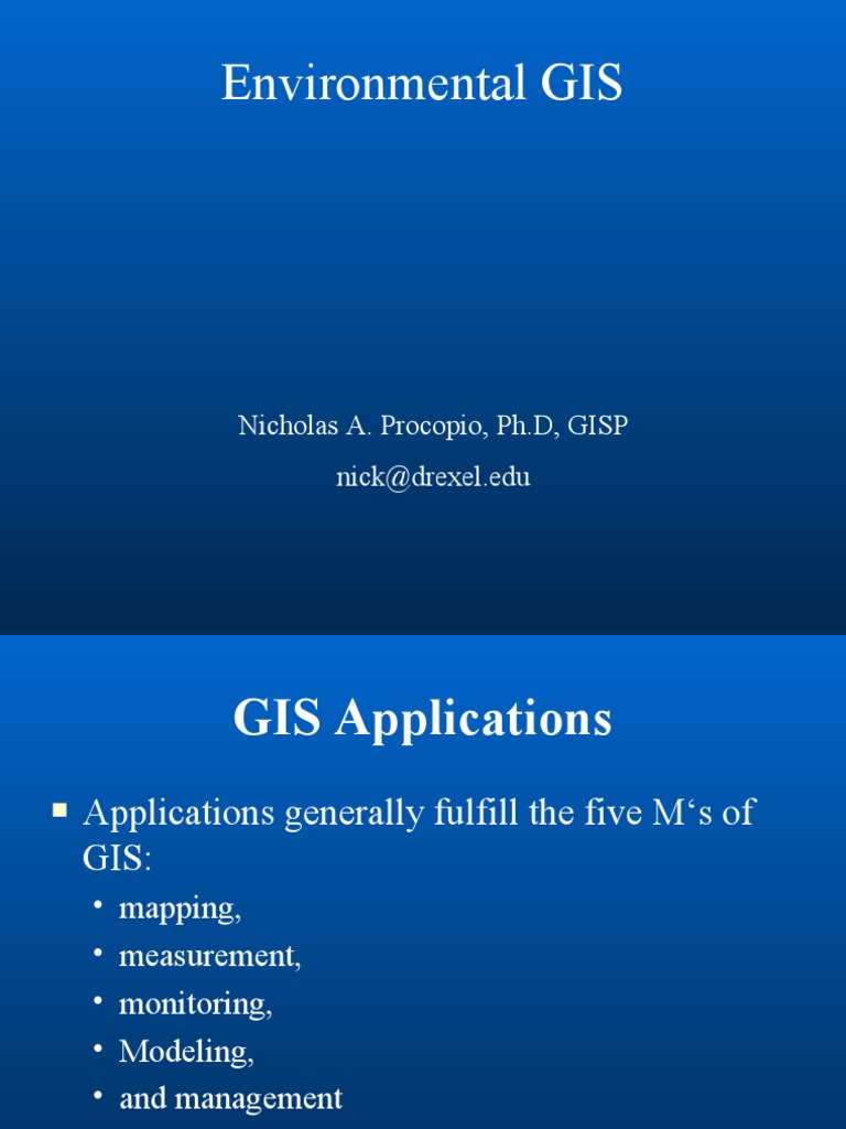 Environmental GIS: Nicholas A. Procopio, PH.D, GISP Nick@drexel - Edu ...