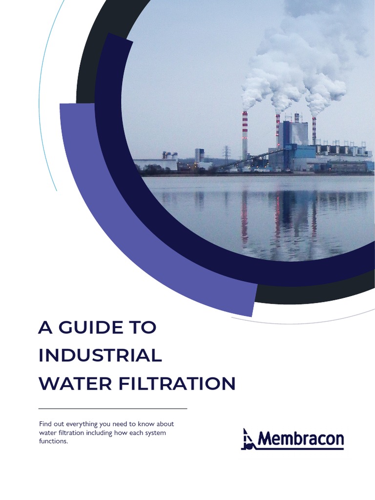 A Guide To Industrial Water Filtration | PDF | Membrane | Water ...