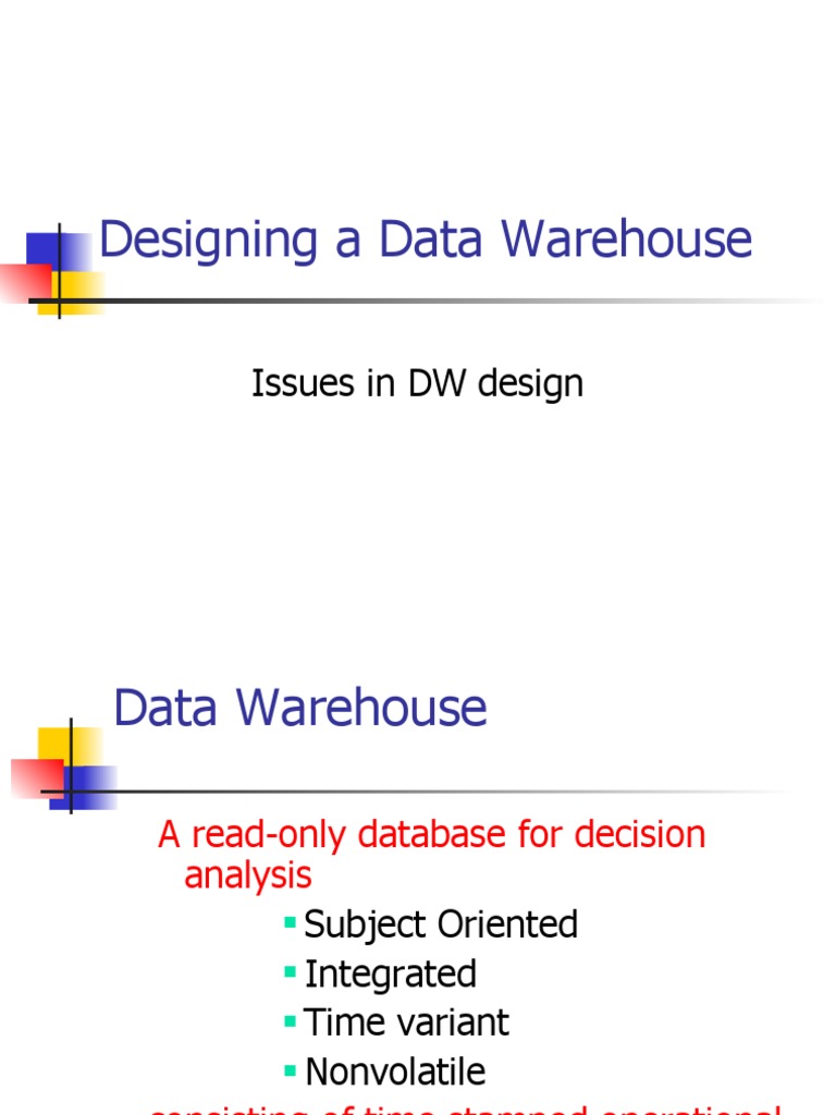 Designing A Data Warehouse: Issues in DW Design | PDF | Data Warehouse | Relational Database