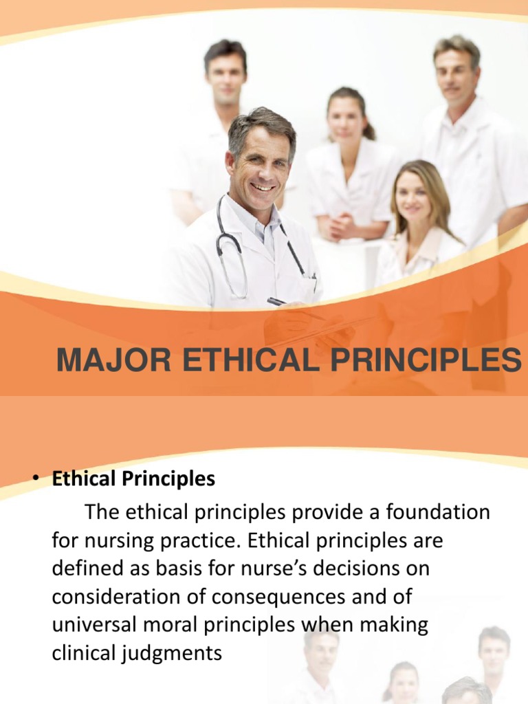 Major Ethical Principles in Nursing | PDF | Autonomy | Informed Consent